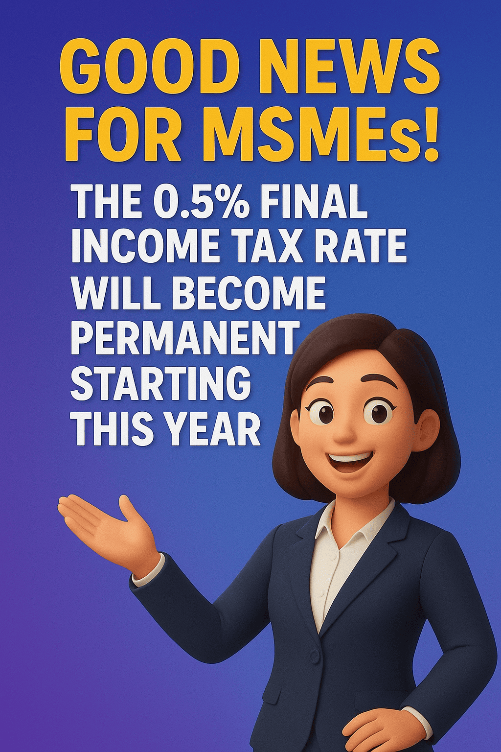 Good News for MSMEs! The 0.5% Final Income Tax Rate Will Become ...